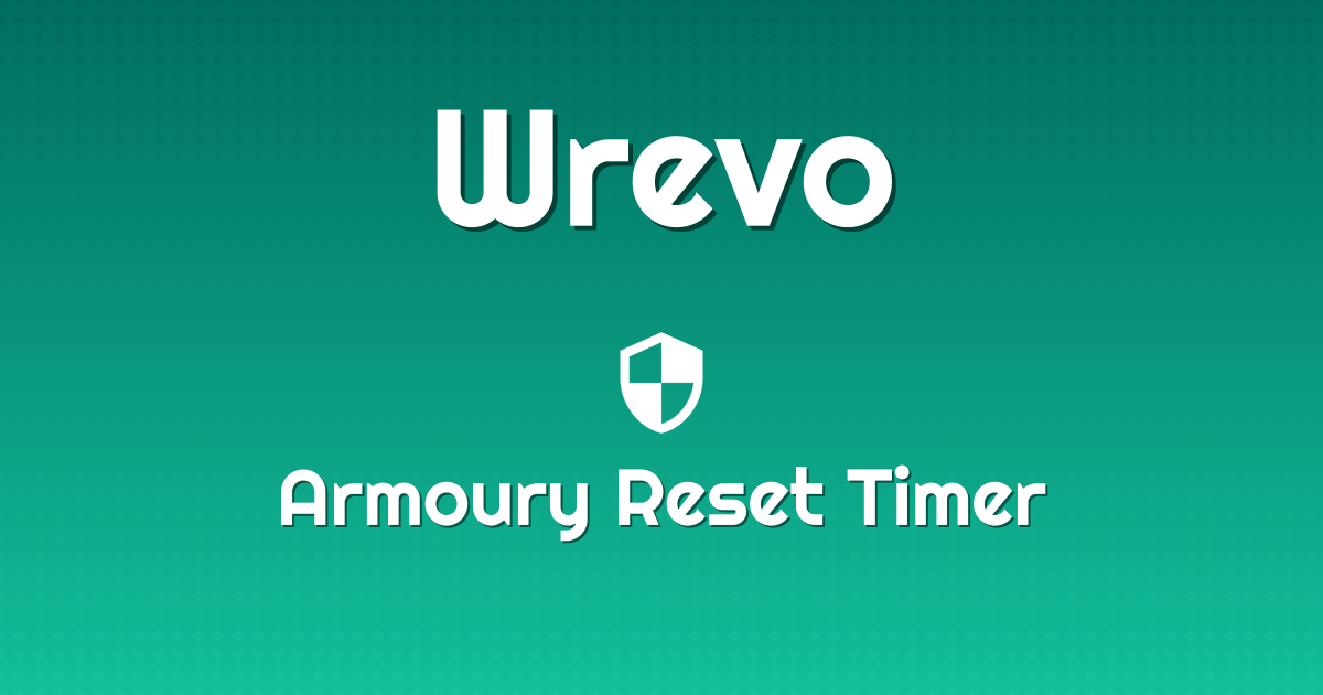 Armoury Reset Timer | Wrevo